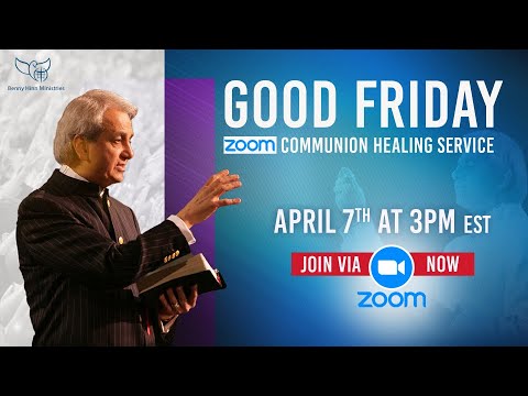Good Friday Zoom Communion Healing Service with Pastor Benny Hinn - YouTube