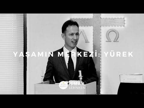 Yaşamın Merkezi: Yürek - İsmail Serinken