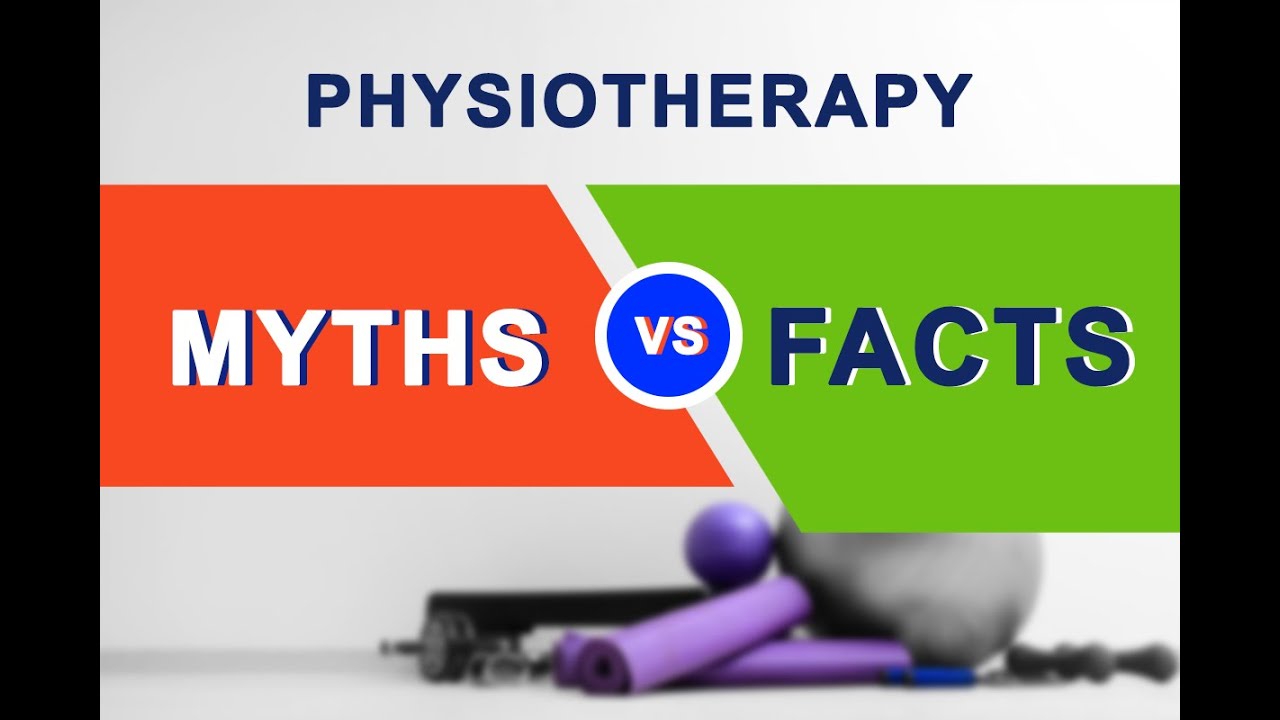 Physiotherapy: What You Need to Know (MYTHS & FACTS) - YouTube