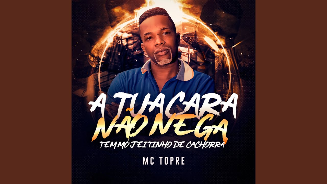 A Tua Cara Não Nega Tem Mó Jeitinho de Cachorra - YouTube Music