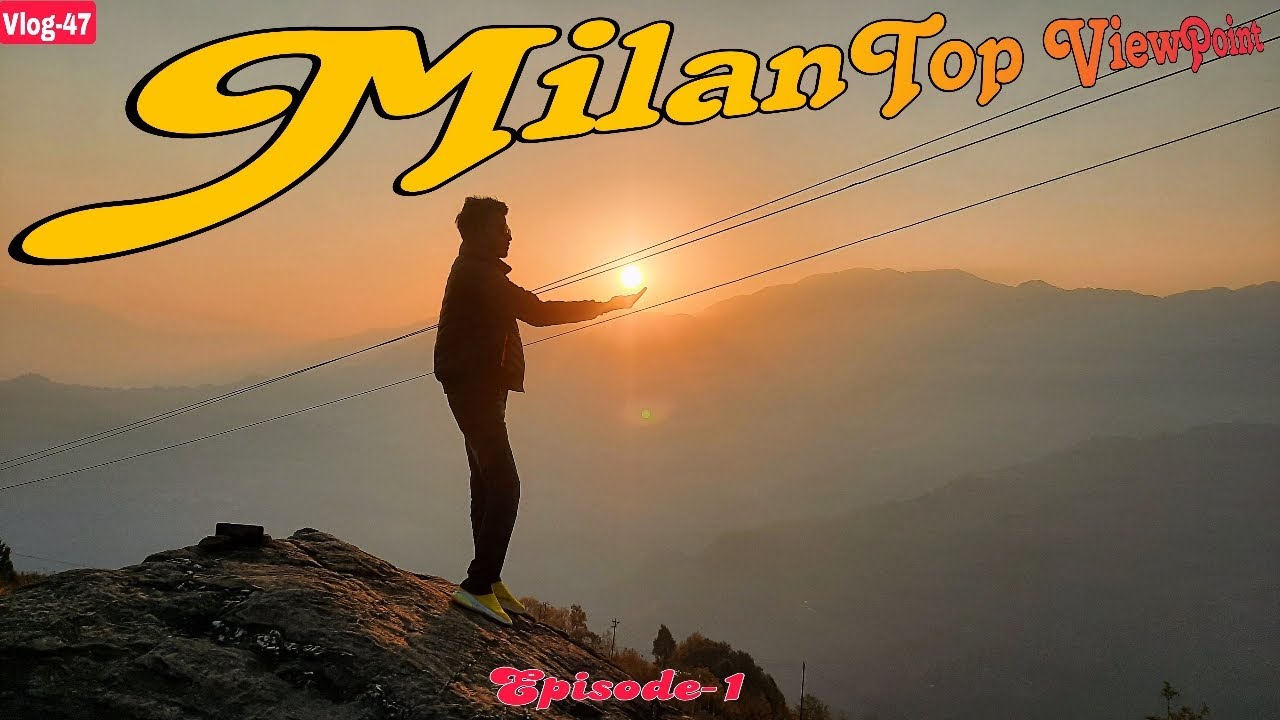 Milan Top View Point || Pedong || Kalimpong Road Trip || Episode-1 ...