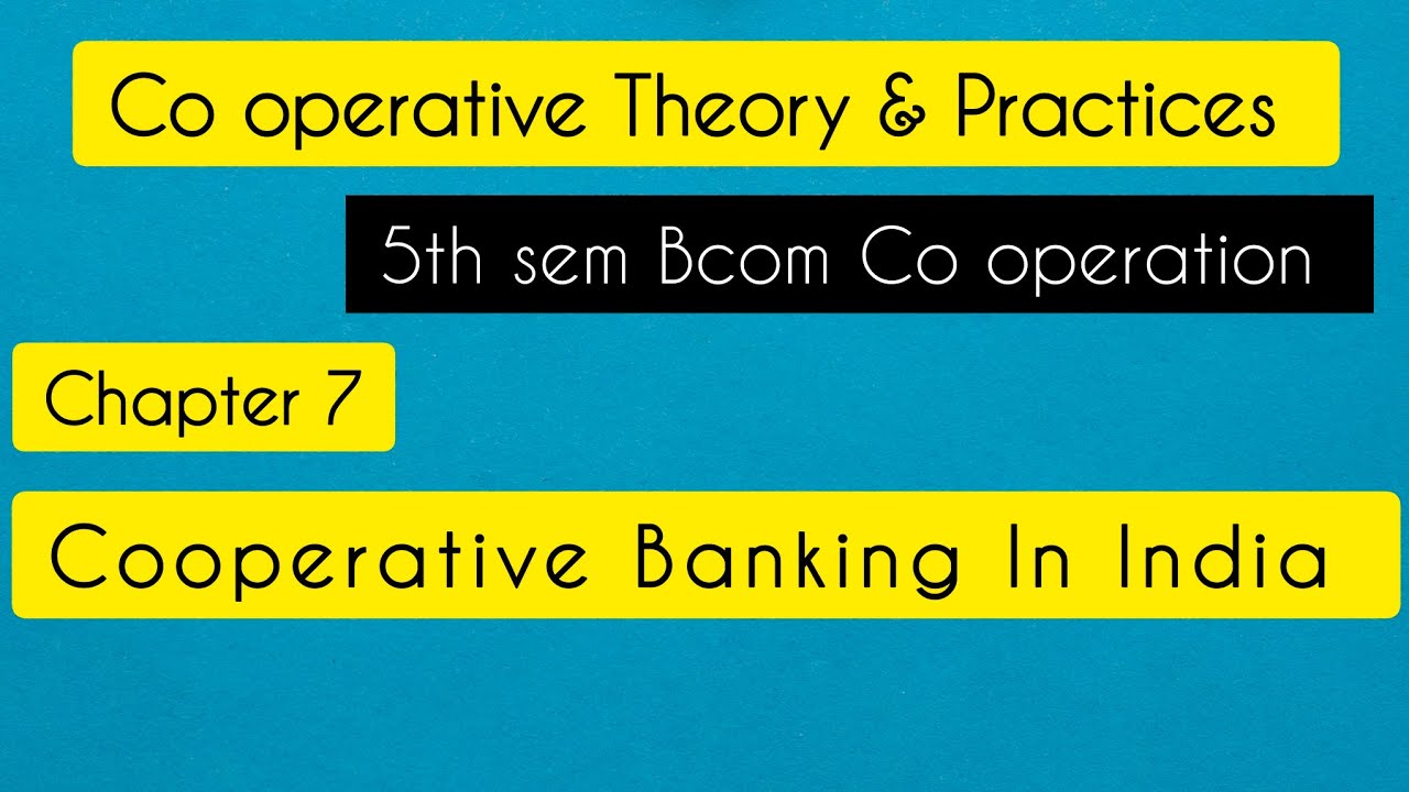 Co operative Banking In India | Co Operative Theory & Practices - YouTube