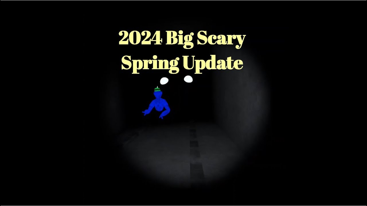 2024 Big Scary Spring Update - YouTube