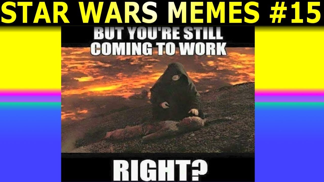 Dank Star Wars Memes, Anybody??? - Monday Memeday #14 - YouTube