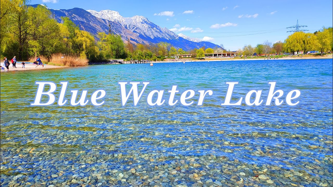 Blue Water Lake Innsbruck - YouTube