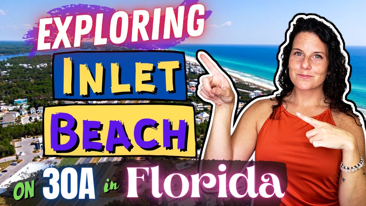 A Tour of Inlet Beach on 30A in Florida | Driving Through Overview ...