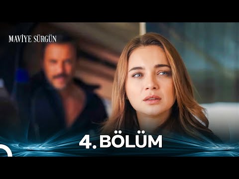 Maviye Sürgün 4. Bölüm