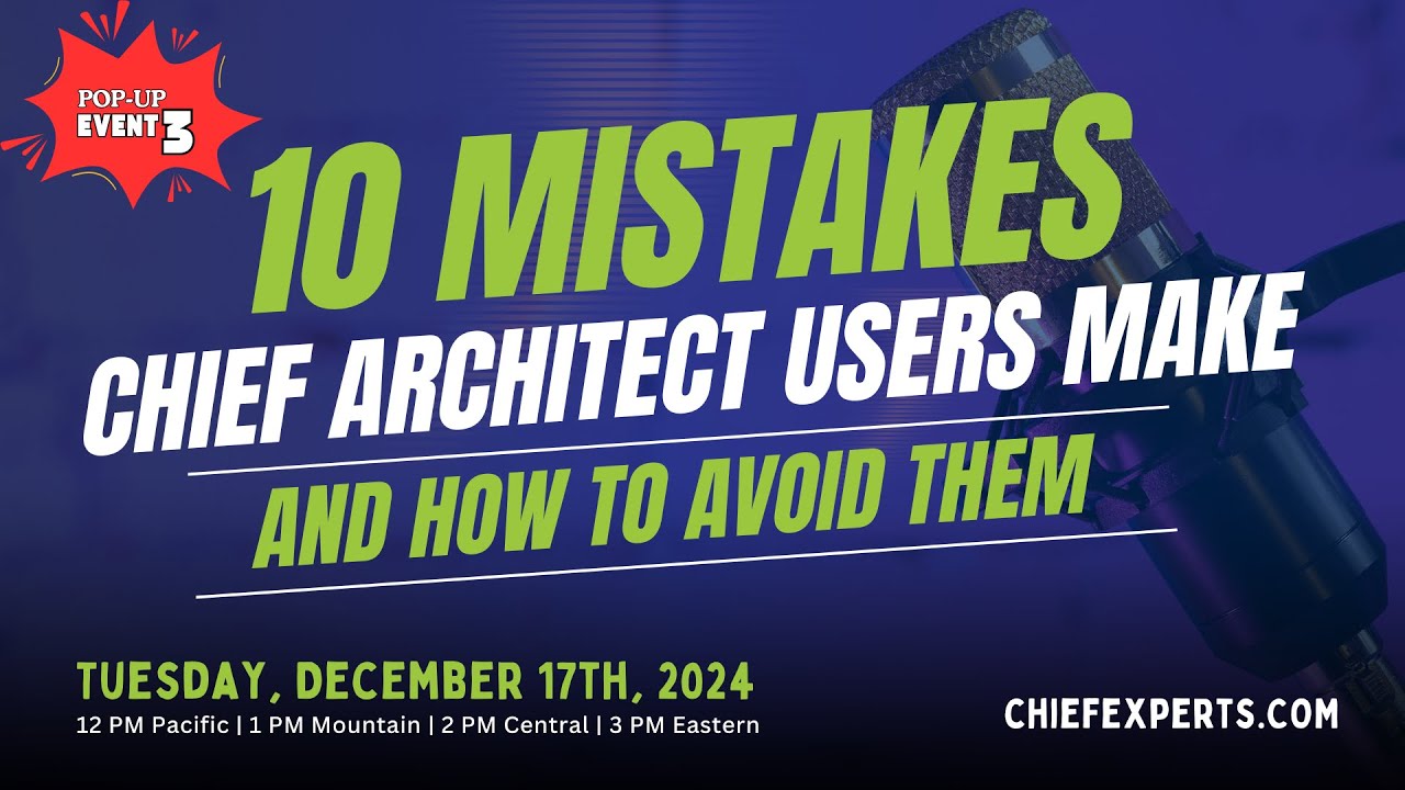 Exclusive! 10 Mistakes That Chief Architect Users Make and How To Avoid ...
