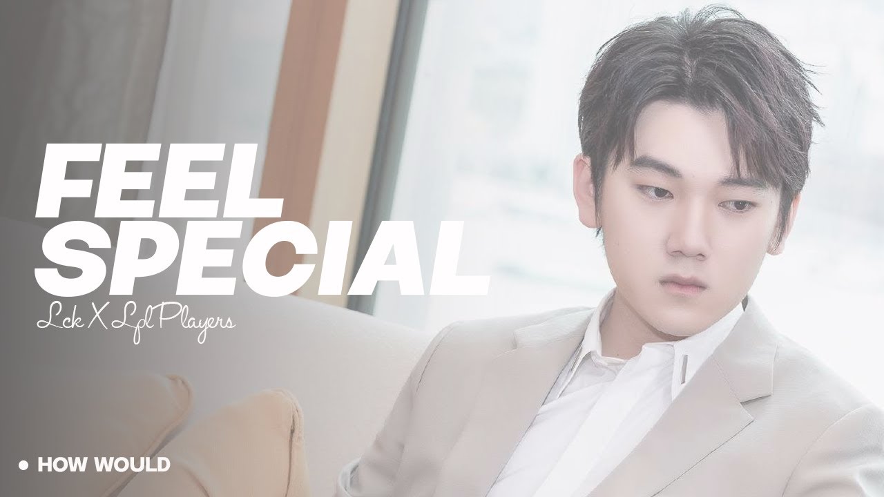 LCK X LPL • Feel Special • How Would? - YouTube