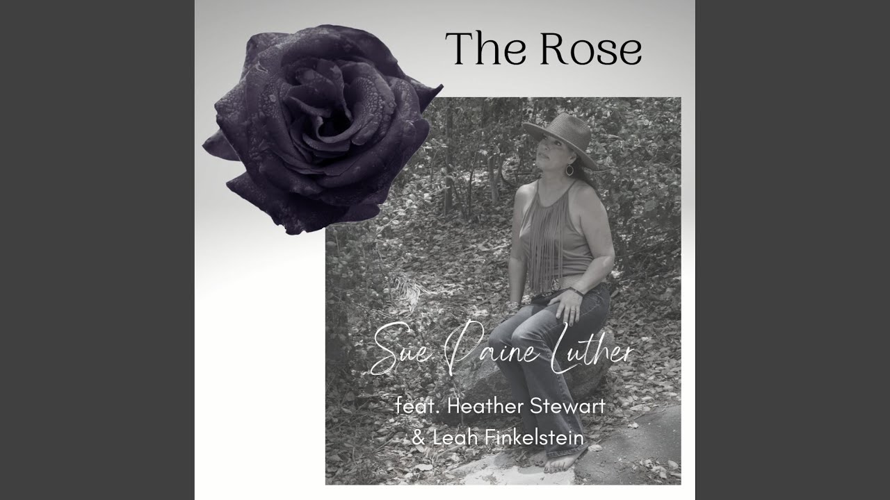The Rose (feat. Heather Stewart & Leah Finkelstein) - YouTube