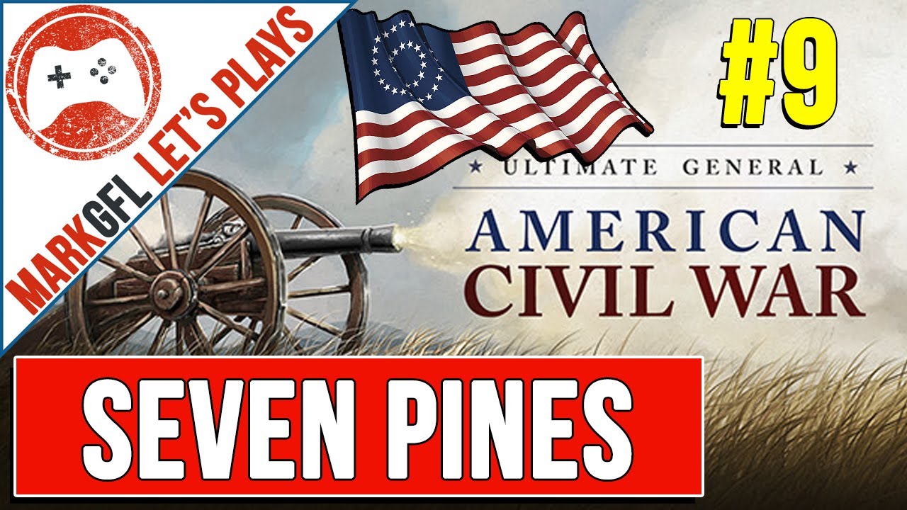 Ultimate General: Civil War - Battle of Seven Pines - Union - YouTube