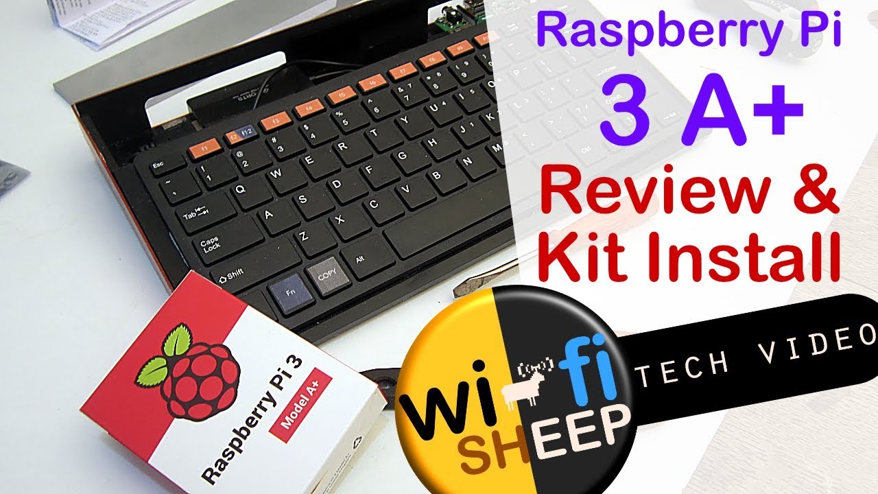 New Raspberry Pi 3 A+ & upgrading a kit Micro Computer (Wi-Fi Sheep ...