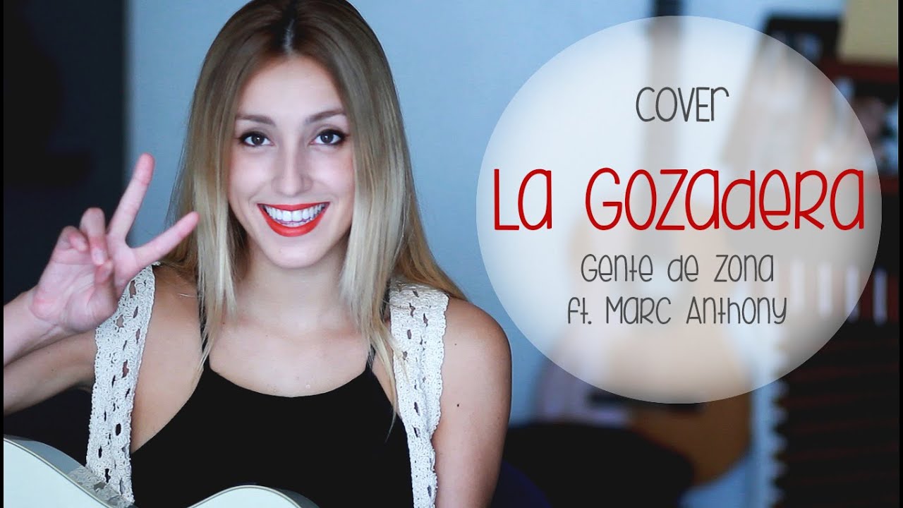 La Gozadera- Gente de Zona ft. Marc Anthony (Cover by Xandra Garsem ...