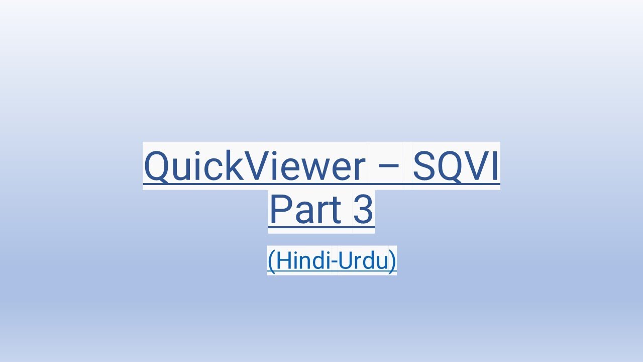 QuickViewer - SQVI Part 3 [Hindi-Urdu] - YouTube
