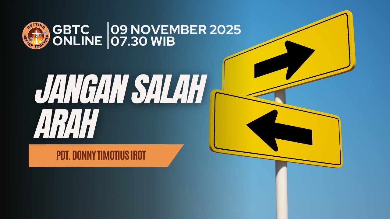Jangan Salah Arah | Pdt. Donny Timotius Irot | GBTC - YouTube