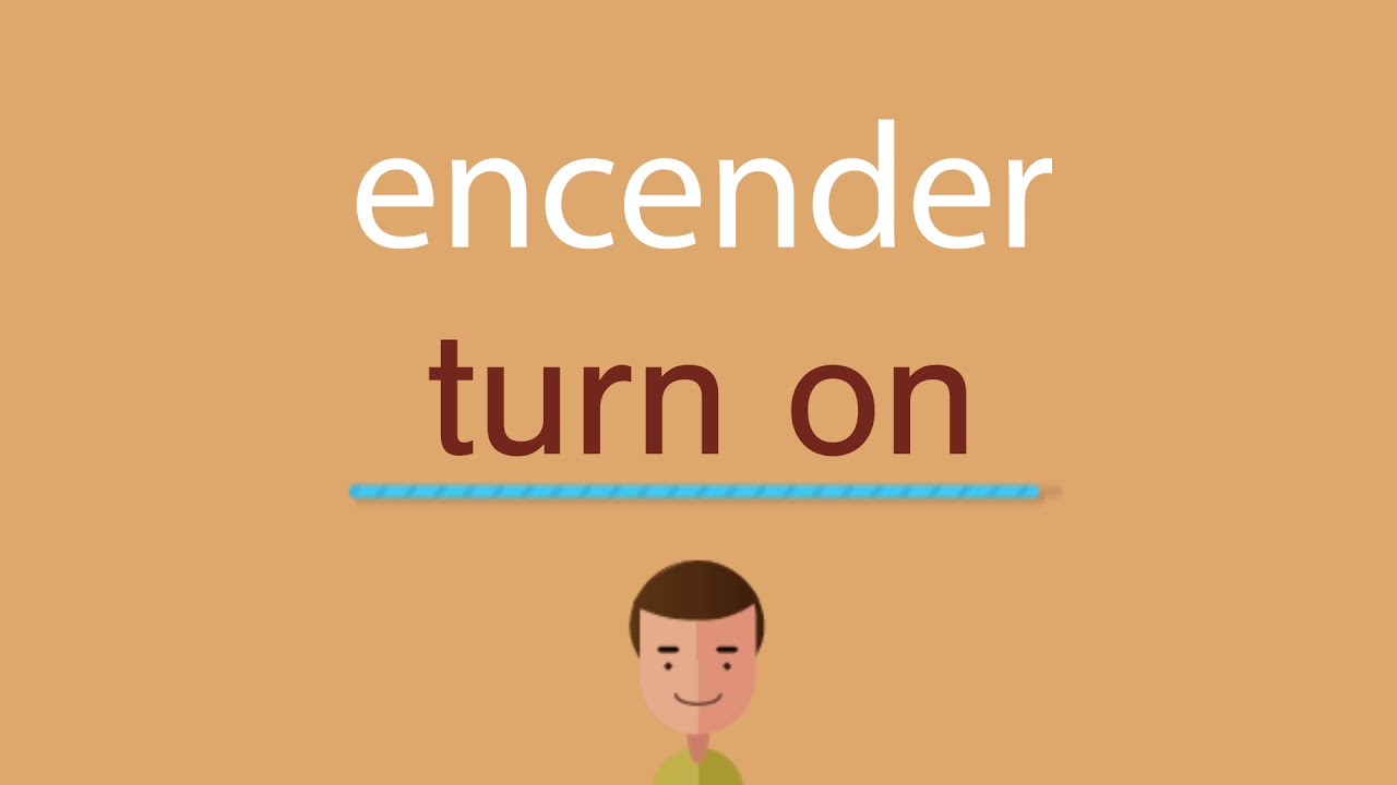Cómo se dice encender en inglés - YouTube