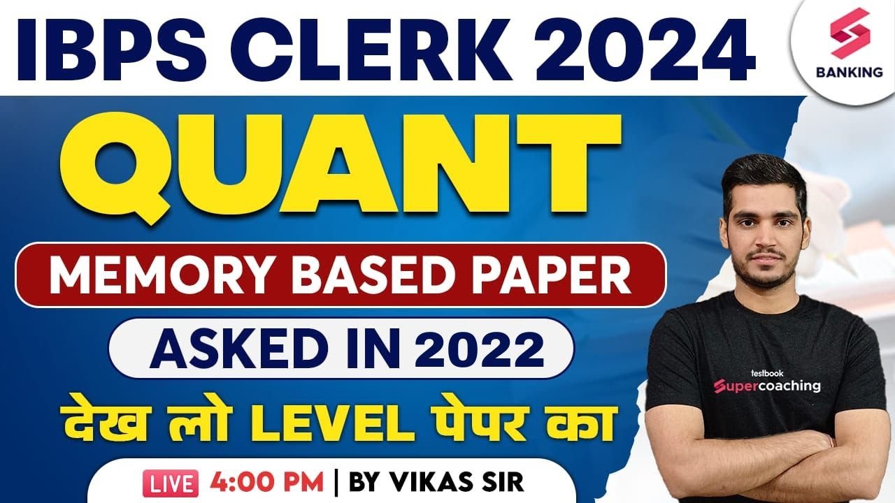 Quant Previous Year Question Paper IBPS Clerk 2024 | IBPS Clerk 2022 Memory Based Paper | Vikas ...