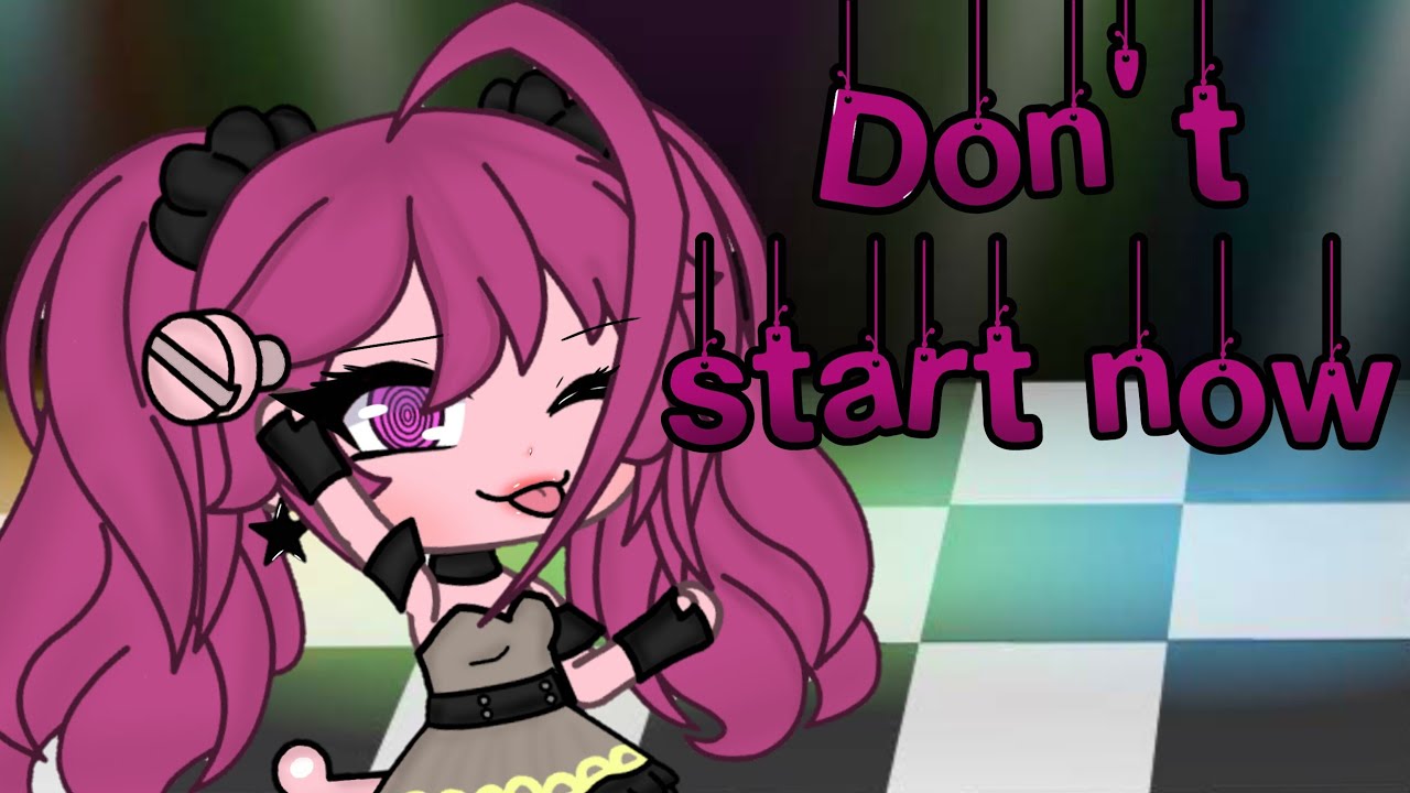 Don't start now GLMV ||Gacha life || - YouTube