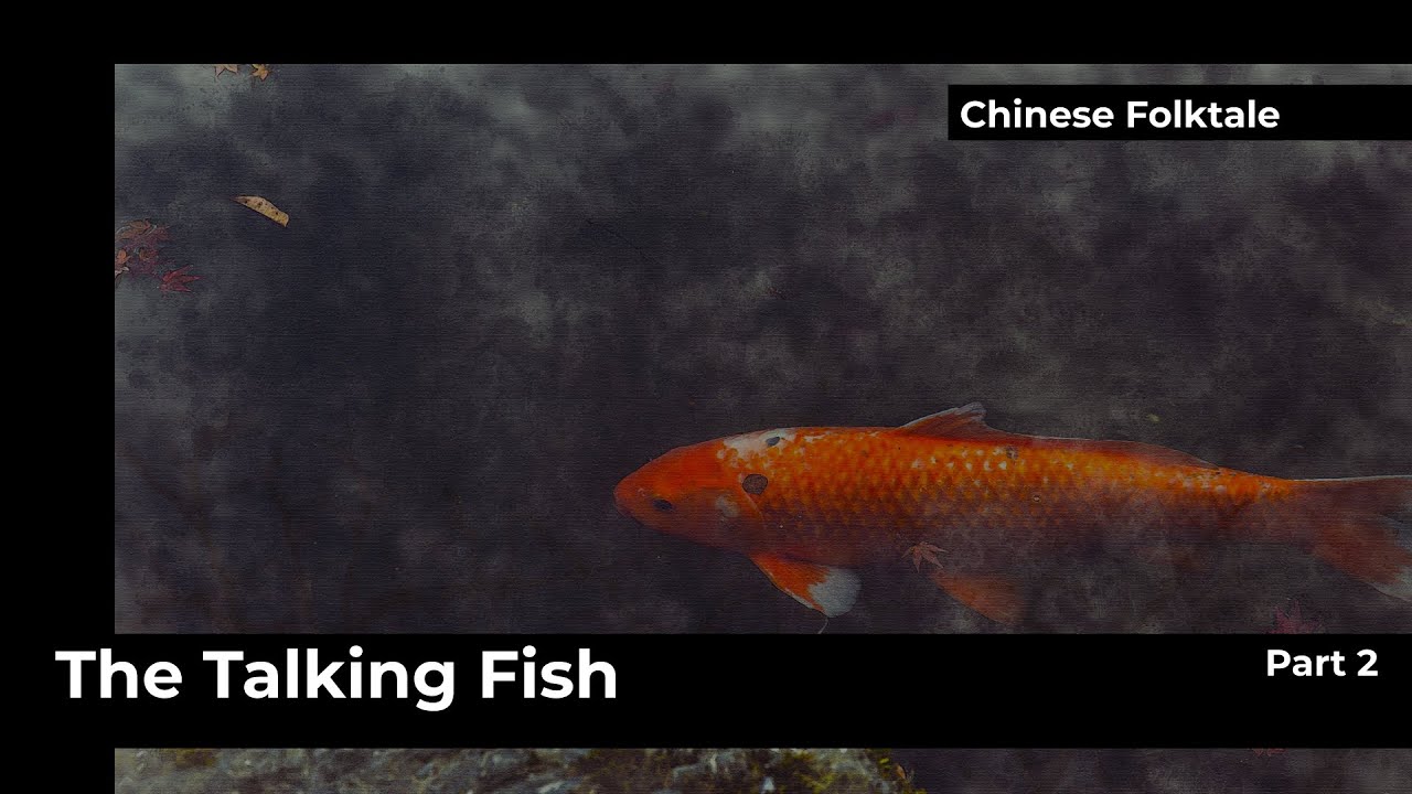 Chinese Folktale: The Talking Fish. Part 2 | Free Audiobook | Female ...