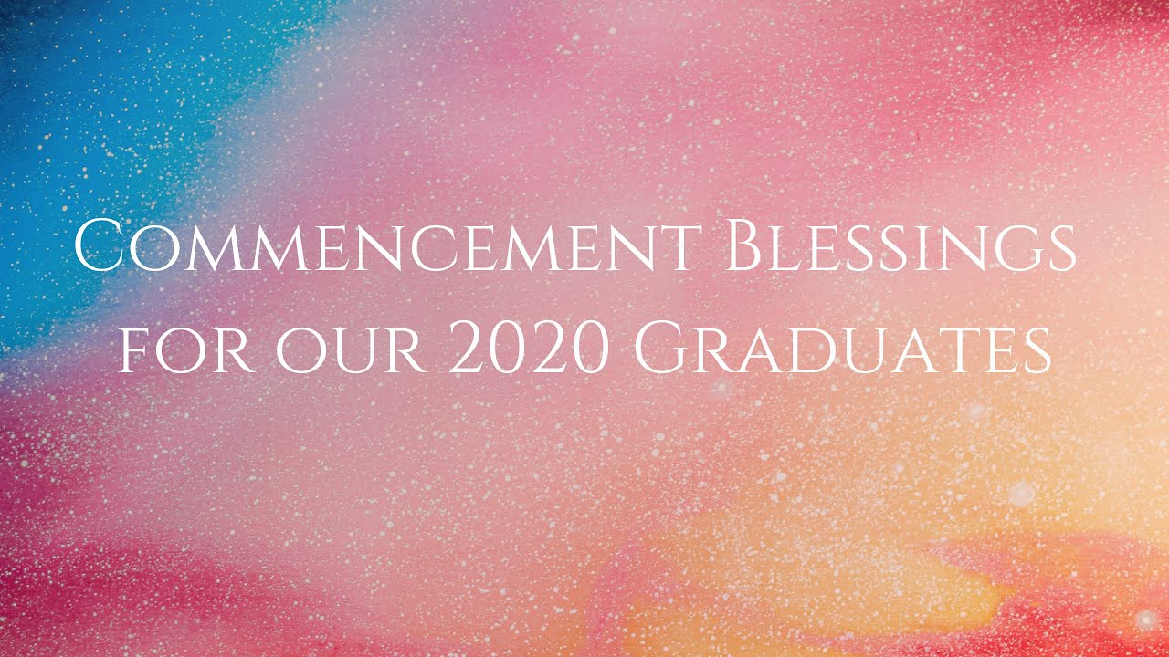 CIIS Commencement 2020 Blessings - YouTube
