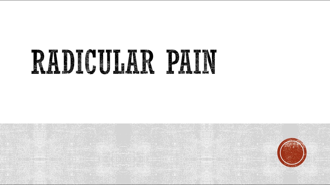 Radicular Pain - YouTube