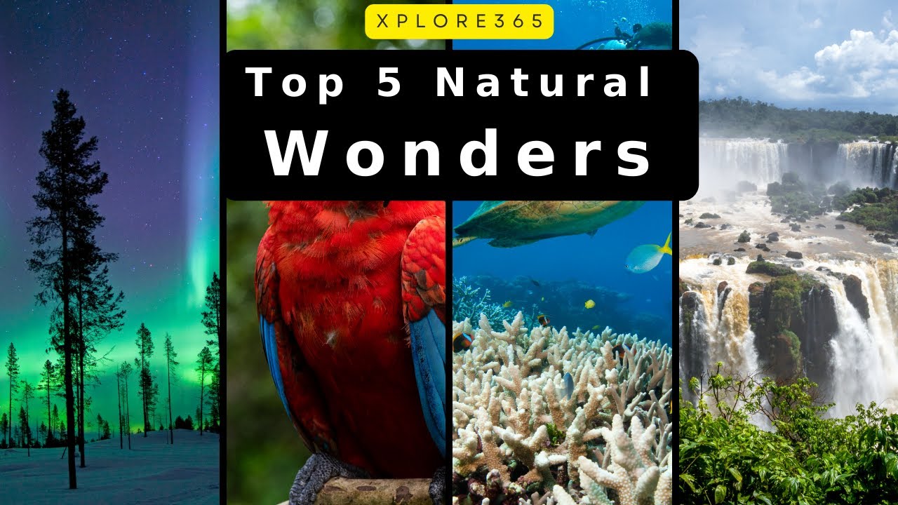 Top 5 Natural Wonders: Breathtaking Landscapes You Must See | Explore ...
