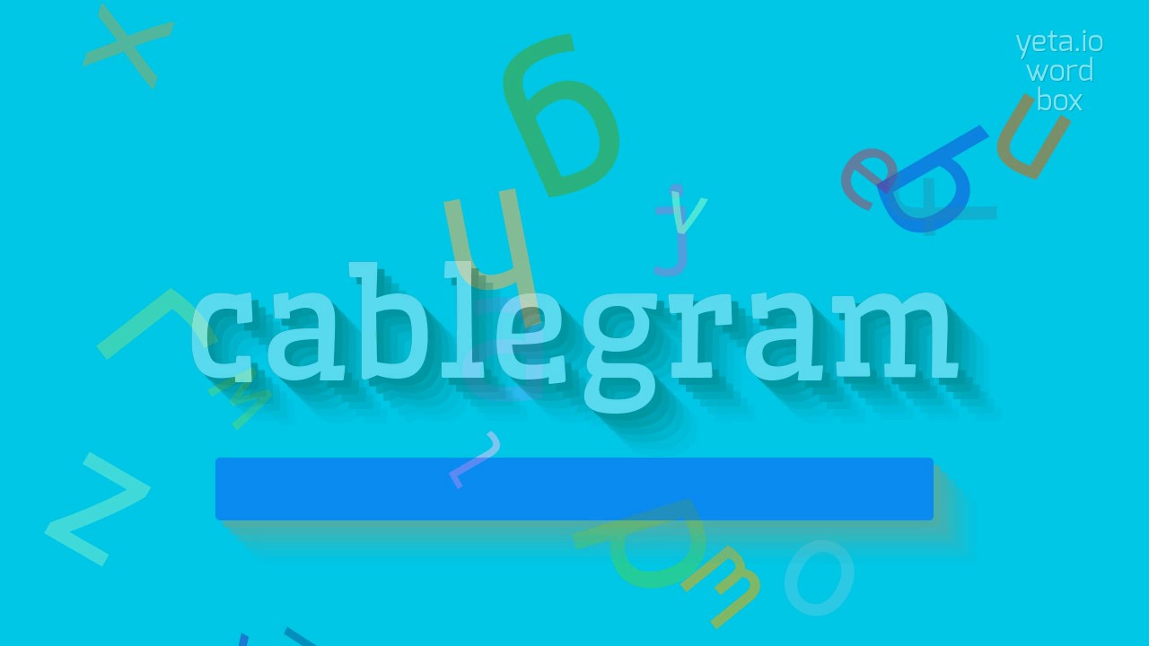 CABLEGRAM - HOW TO PRONOUNCE CABLEGRAM? #cablegram - YouTube