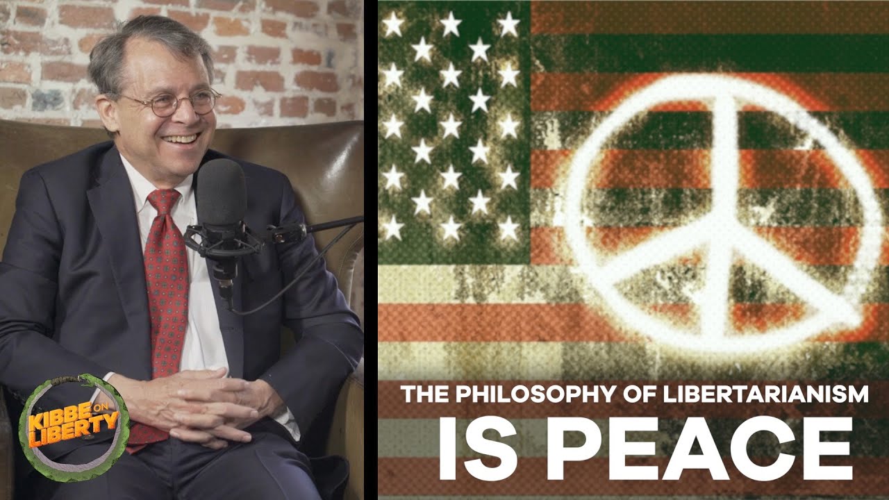 The Philosophy of Libertarianism Is Peace - YouTube
