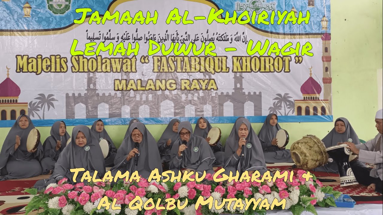 Talama Ashku Gharami & Al Qolbu Mutayyam by Jamaah Al Khoiriyah - YouTube