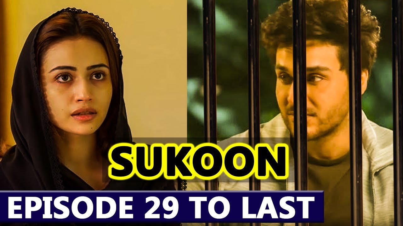Sukoon Episode 29 To Last Episode New Teaser | Drama Sukoon Episode 29 To Best Last Episode ...