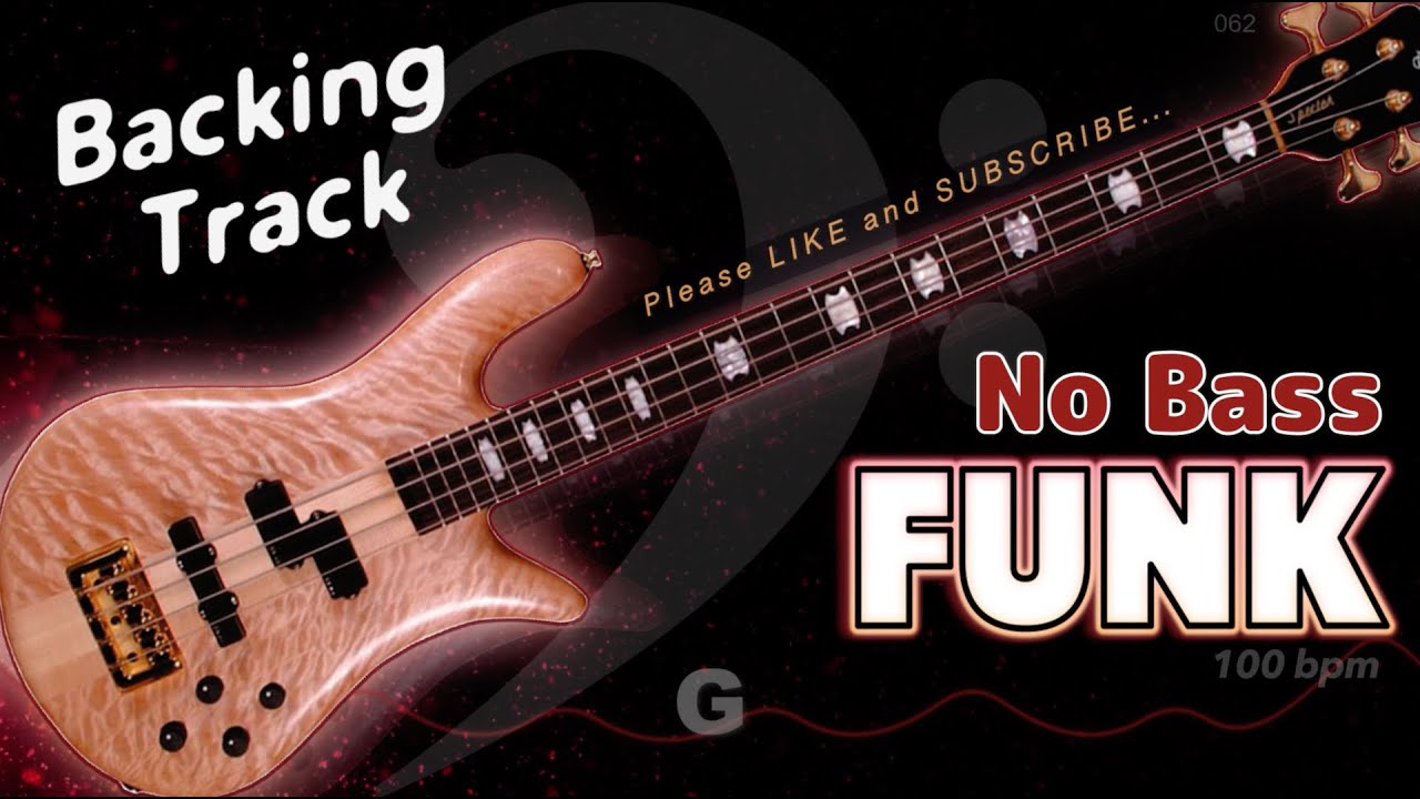 FUNK Backing Track - No Bass 𝄢 Backing track for bass. 100 BPM in Gᵐ. # ...