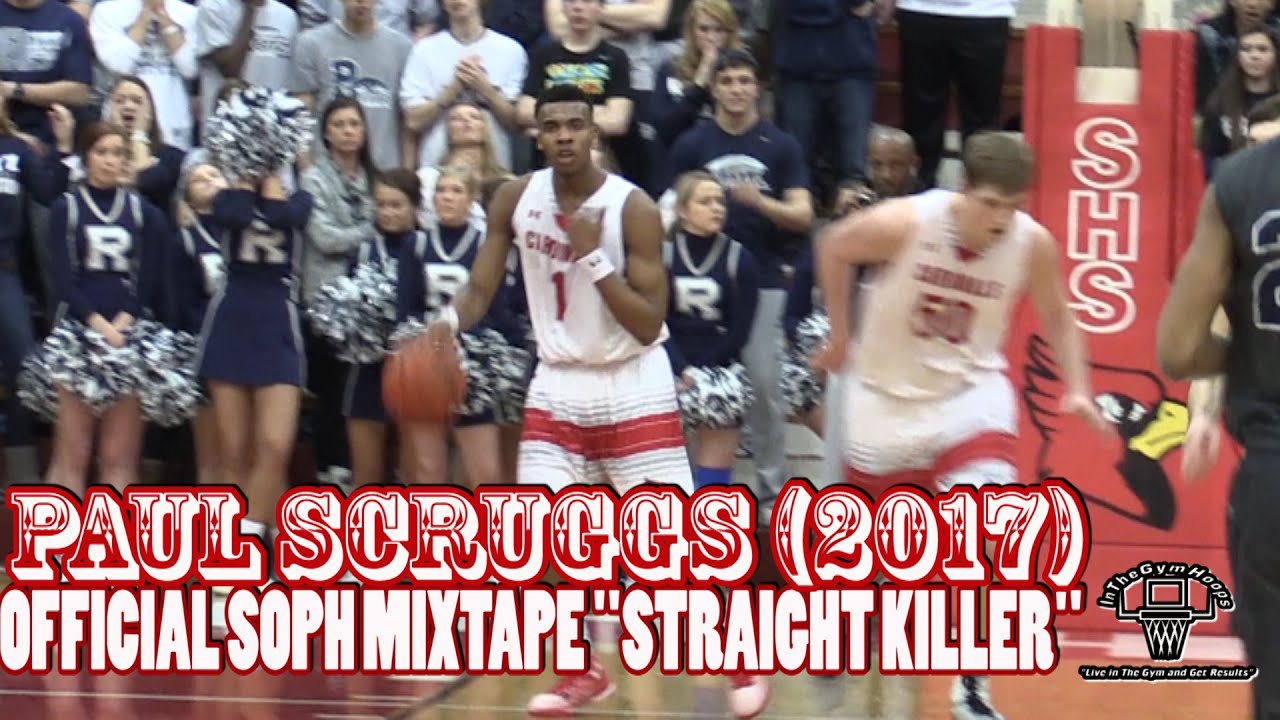 2017 6'3" PG Paul Scruggs OFFICIAL SOPH MIXTAPE "Straight Killer" - YouTube