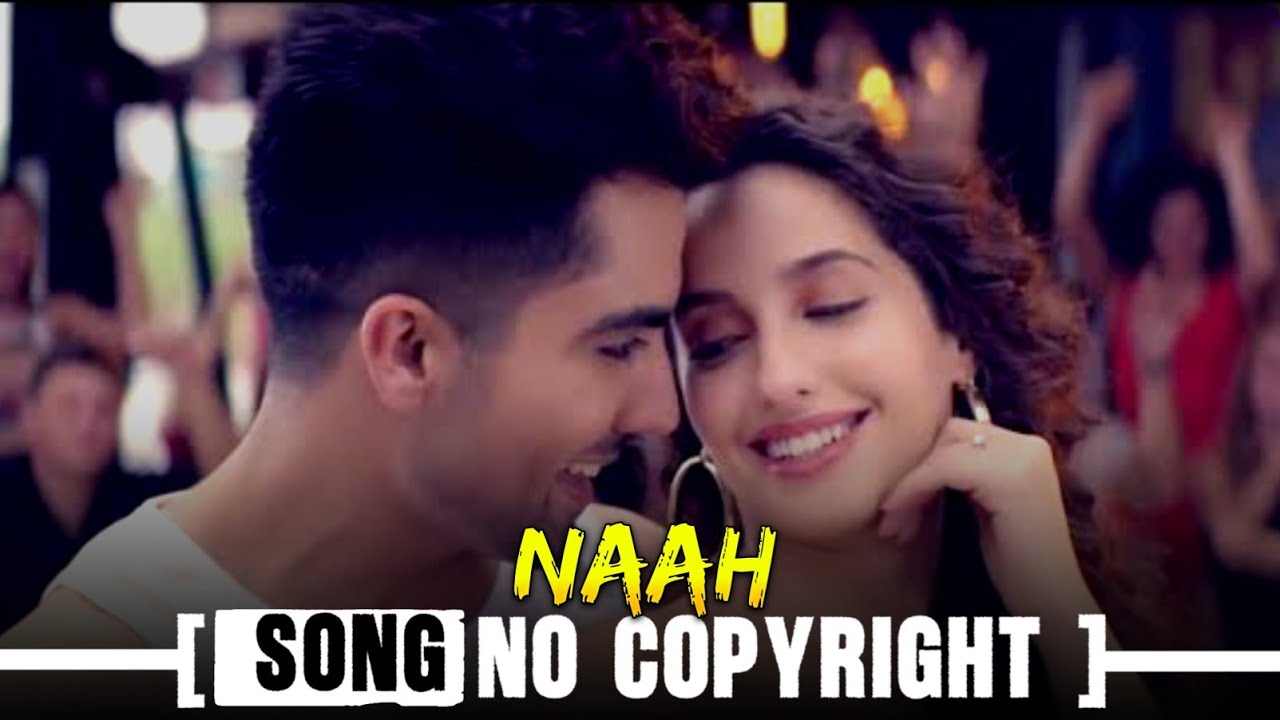 Naah no copyright song | Harrdy Sandhu song Nora Fatehi | Jaani | B ...