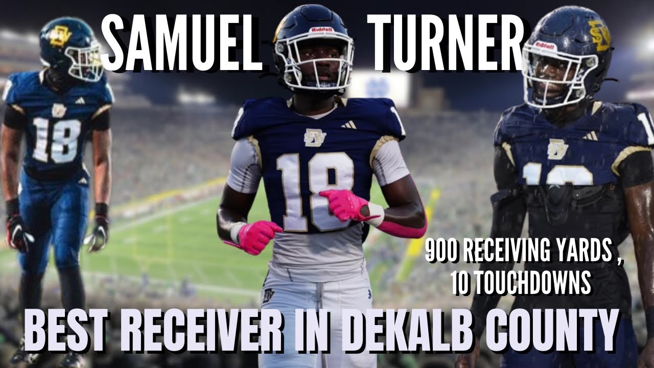 BEST WIDE RECEIVER IN DEKALB COUNTY SAM TURNER #18 full season ...