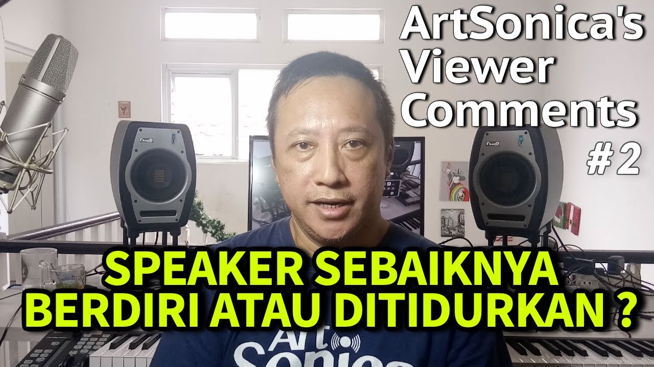 Speaker Monitor Sebaiknya Posisinya BERDIRI atau TIDUR? | ArtSonica ...