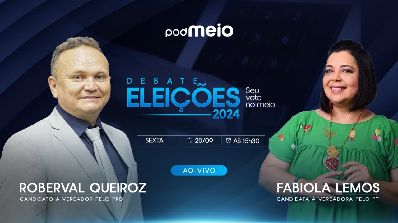 Roberval Queiroz (PRD) X Fabiola Lemos (PT) | 20/09/2024 | PodMeio ...