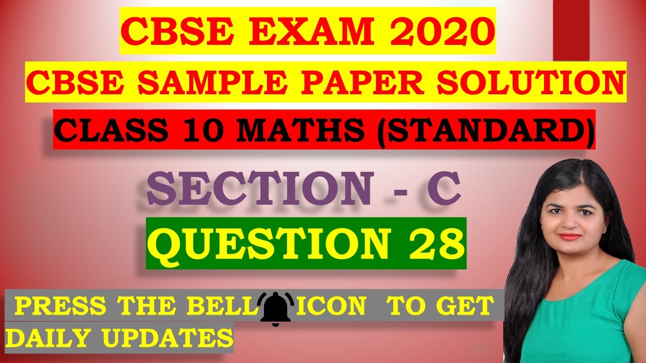 CBSE Class 10 Maths Standard Sample Paper 2020 Section C Q28 YouTube cbse-class-10-maths-standard-sample-paper-2020-section-c-q28-youtube