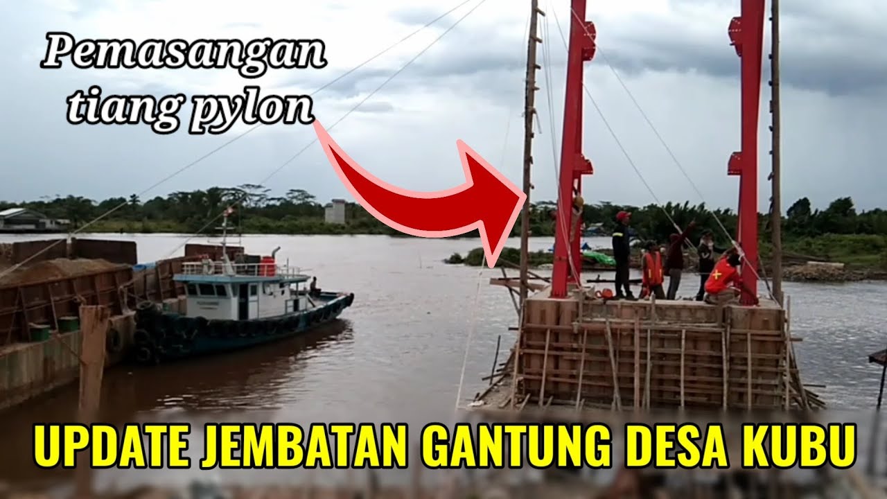 PEMASANGAN TIANG PYLON || Jembatan gantung Desa Kubu - YouTube