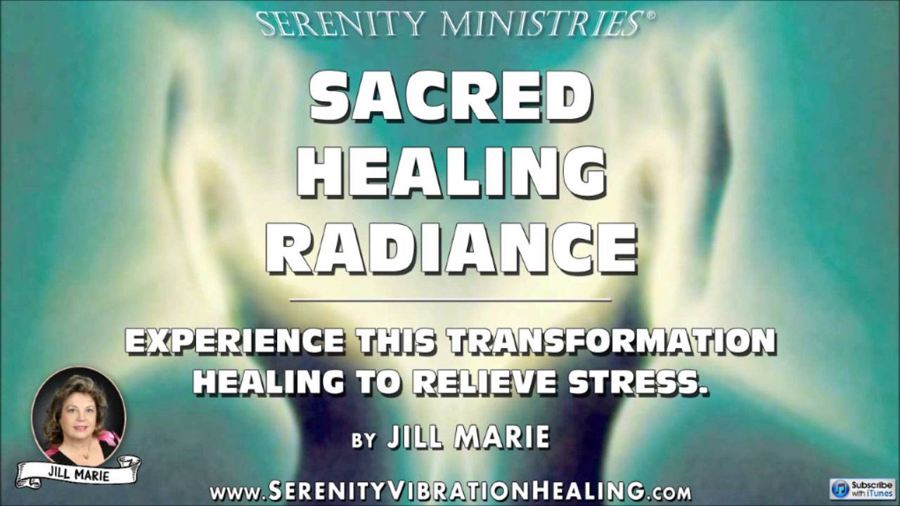 Sacred Healing Radiance by Jill Marie (042) - YouTube