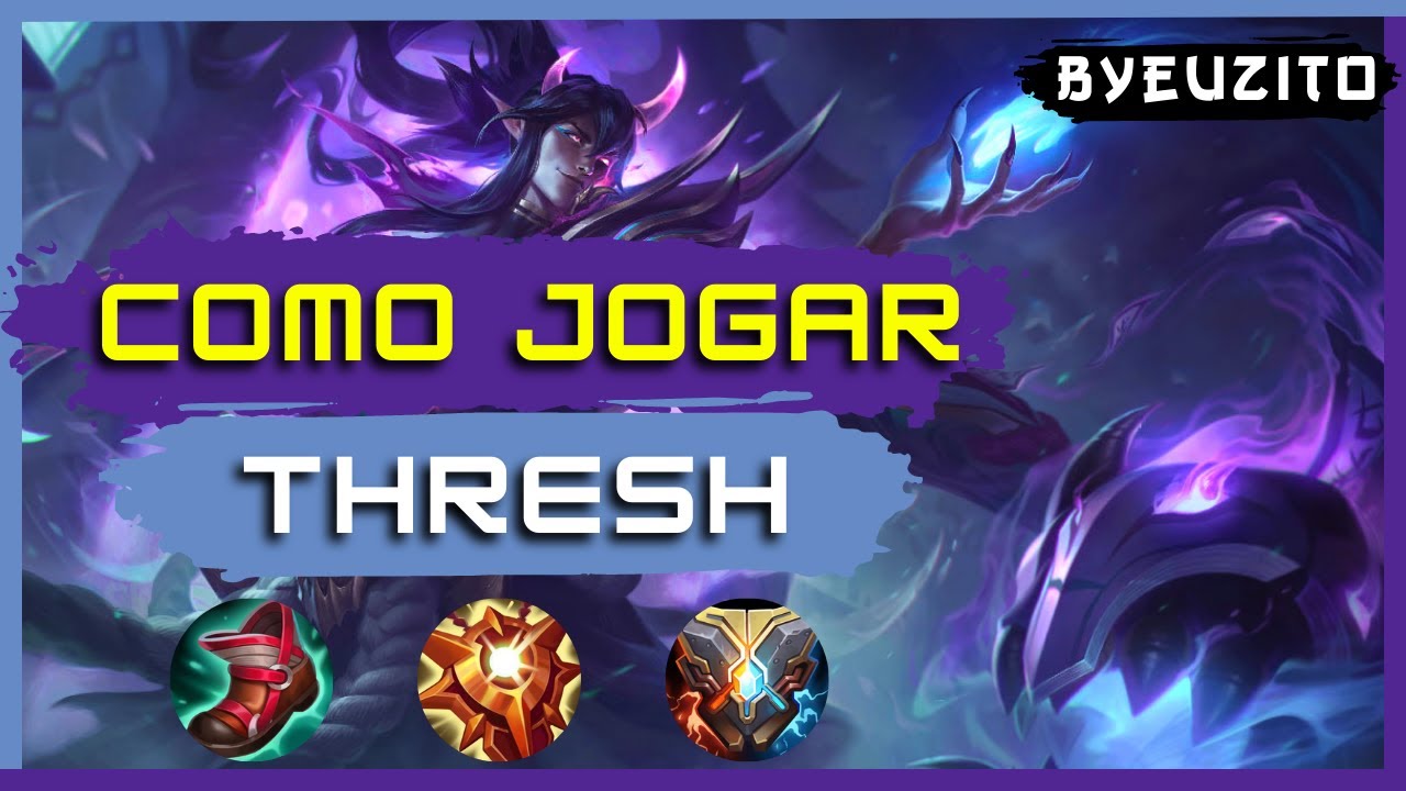 [THRESH SUP] COMO JOGAR DE THRESH [ATUALIZADO] | GAMEPLAY EXPLICATIVA ...
