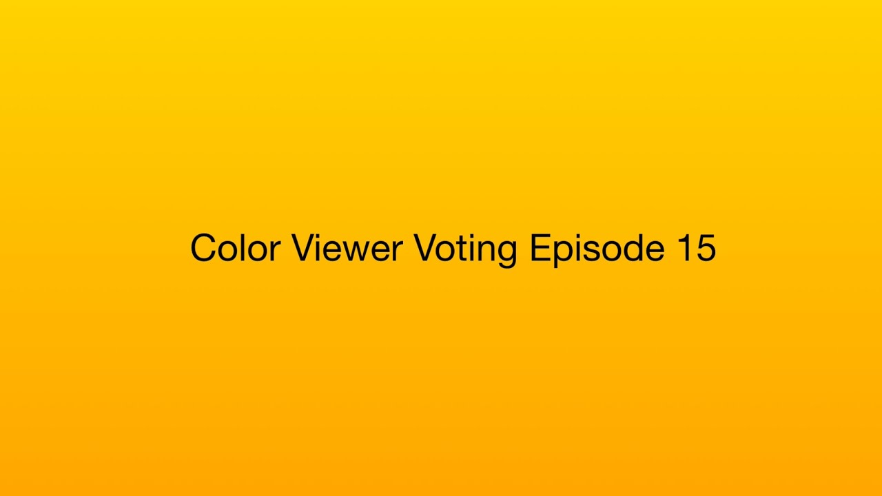 Color Viewer Voting Episode 15 - YouTube