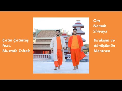 Çetin Çetintaş - Om Namah Shivaya feat. Mustafa Toltek
