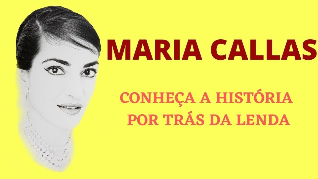 Maria Callas. A história de uma das maiores sopranos e artistas de ...