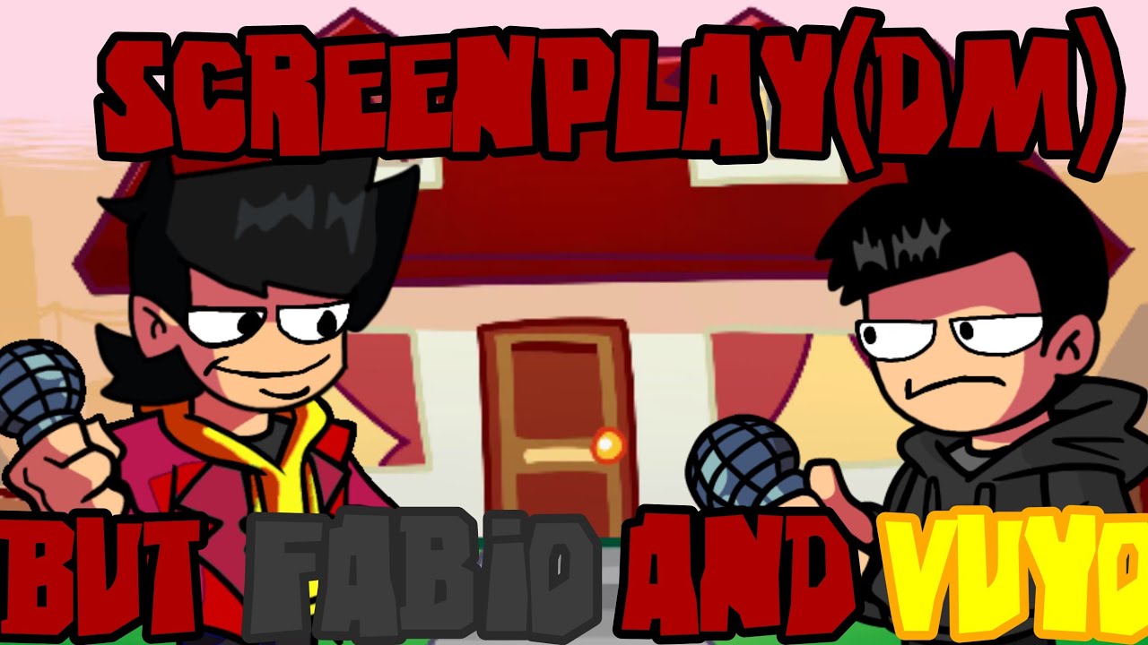 Screenplay (Demar-Mix) but @Fabio Gamer Fnf and @Nothing-hereSorry sing ...