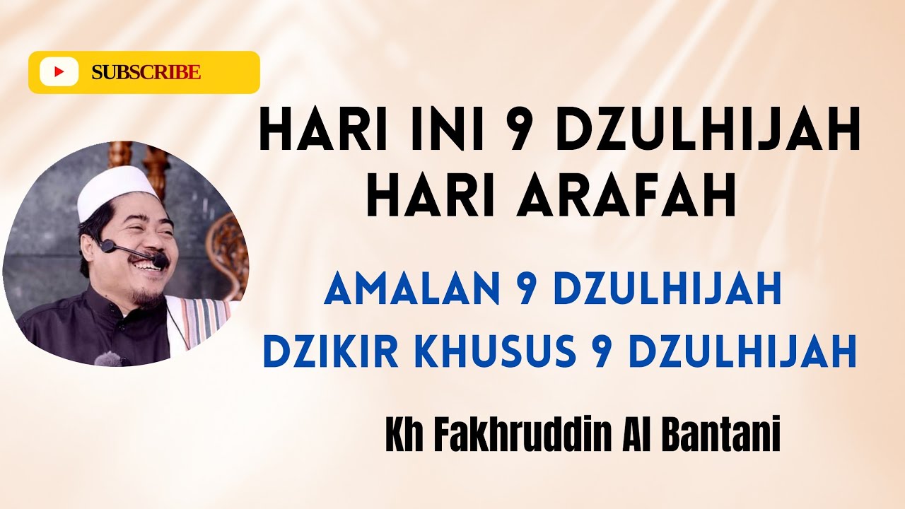 KEUTAMAAN PUASA PADA HARI ARAFAH - KH FAKHRUDDIN AL BANTANI - YouTube