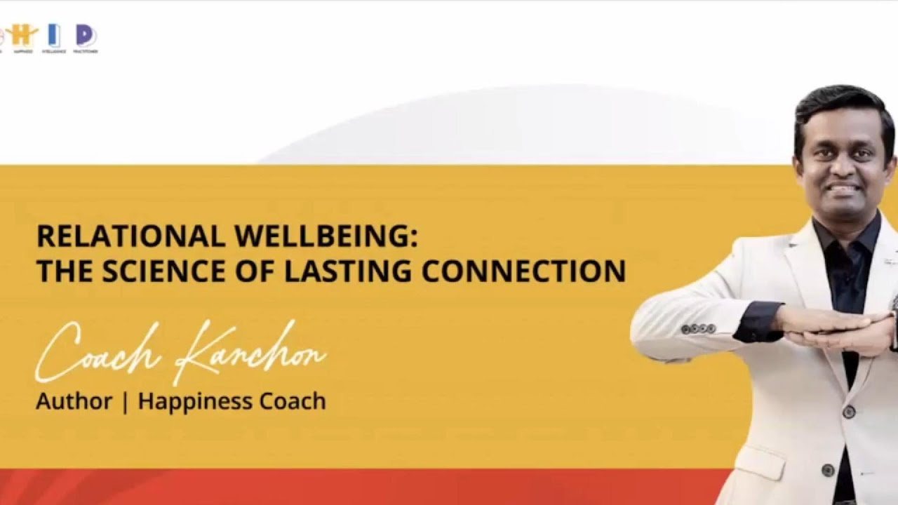 Relational wellbeing. What Is Happiness? Coach Kanchon & Happiness ...