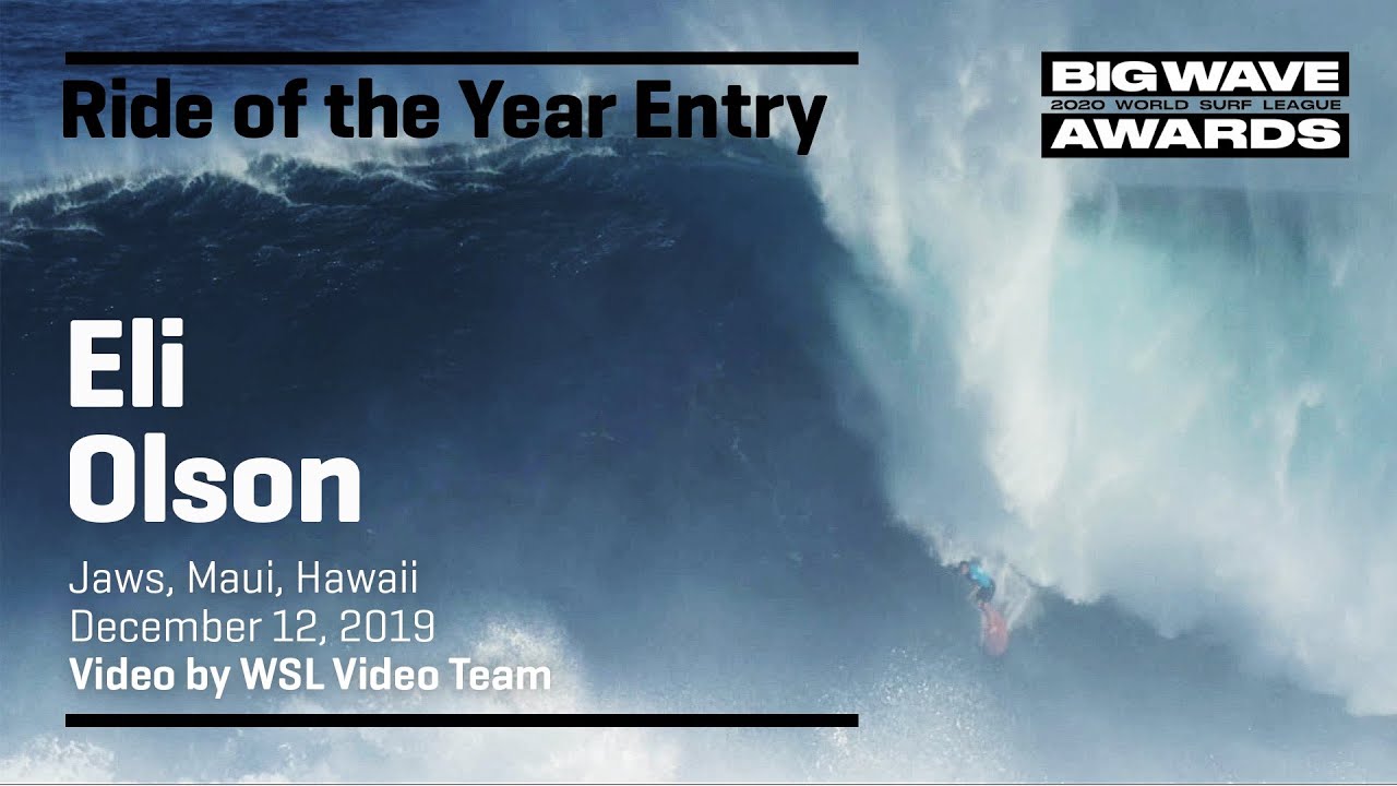 Eli Olson at Jaws - 2020 Ride of the Year Entry - WSL Big Wave Awards ...
