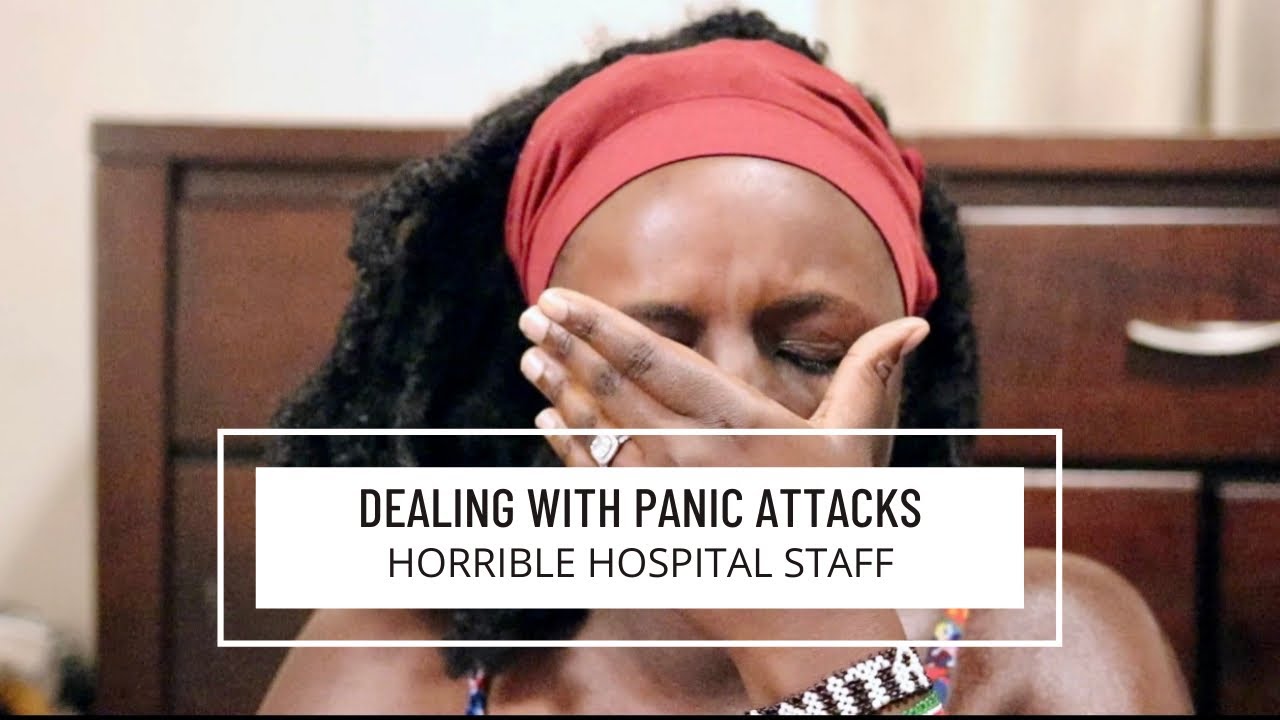 EMOTIONAL PANIC ATTACK RECALL I HORRIBLE ER VISIT - YouTube