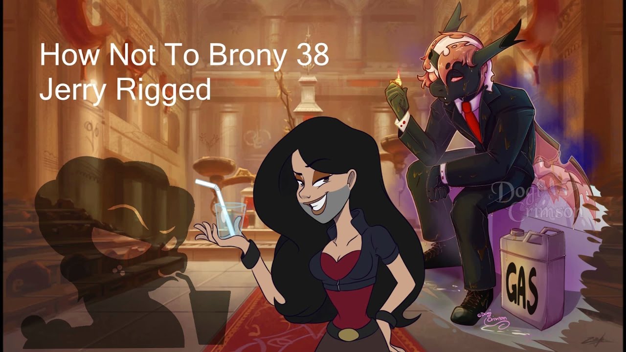 Jerry Rigged: How Not to Brony 38 - YouTube