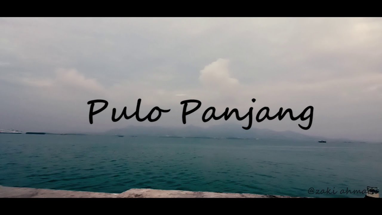 Pulo Panjang, Serang-Banten - YouTube